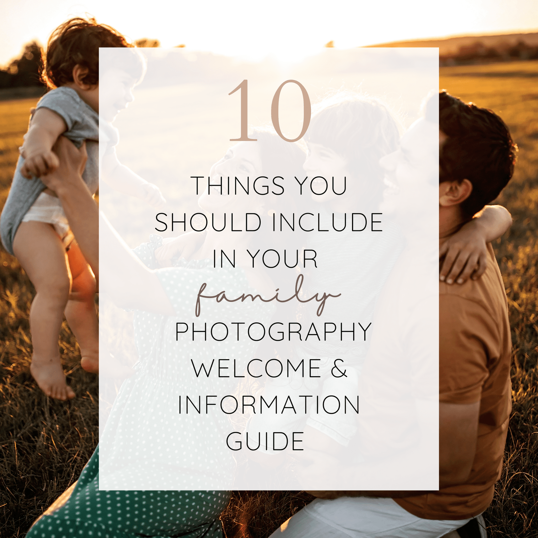10 Things to Include in your Family Photography Welcome Guide - Tanya ...